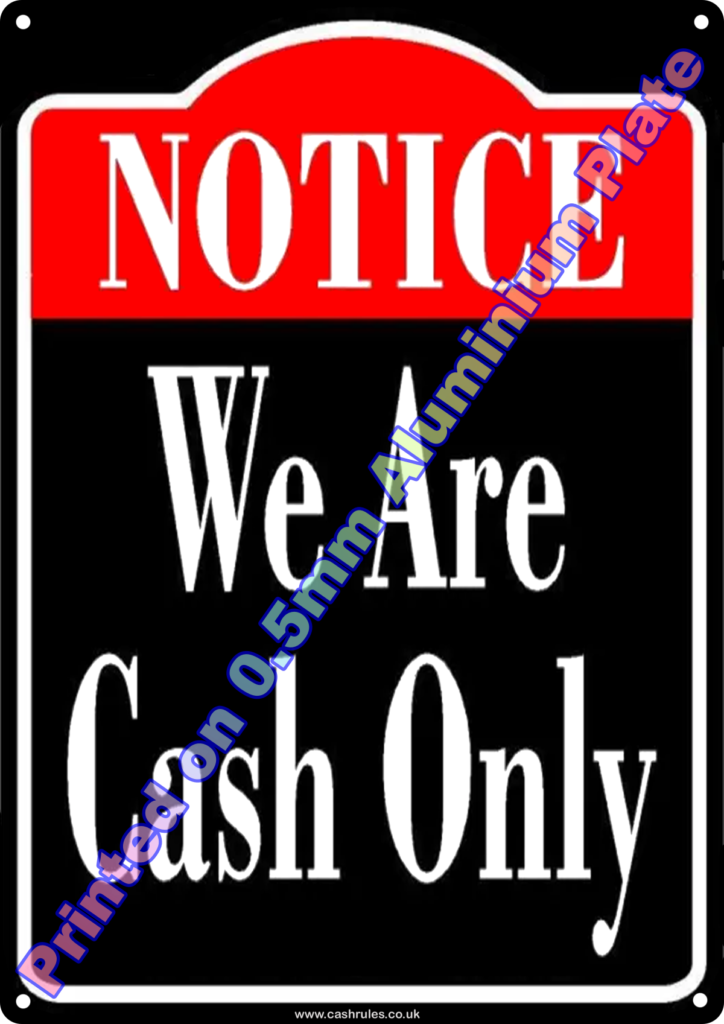 Notice Cash Only Aluminium Shop Sign - PRINT-ALL CARLISLE